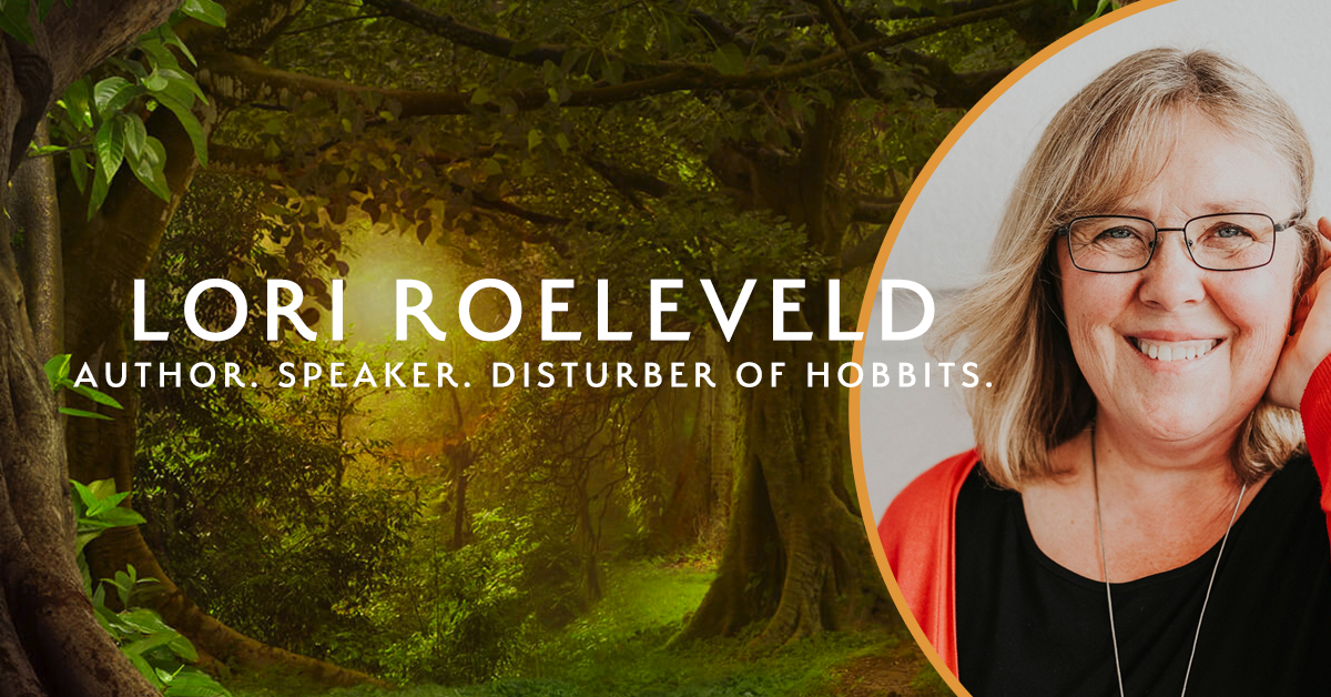 Disturber of hobbits, Christian, Author, Speaker | Lori Roeleveld | Lori Roeleveld, Author ...